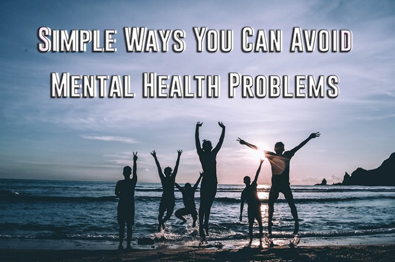 Simple Ways You Can Avoid Mental Health Problems Cns Center Of Az